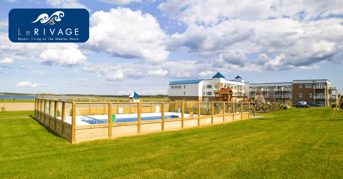 Le Rivage | Resort living on the Shediac shore!